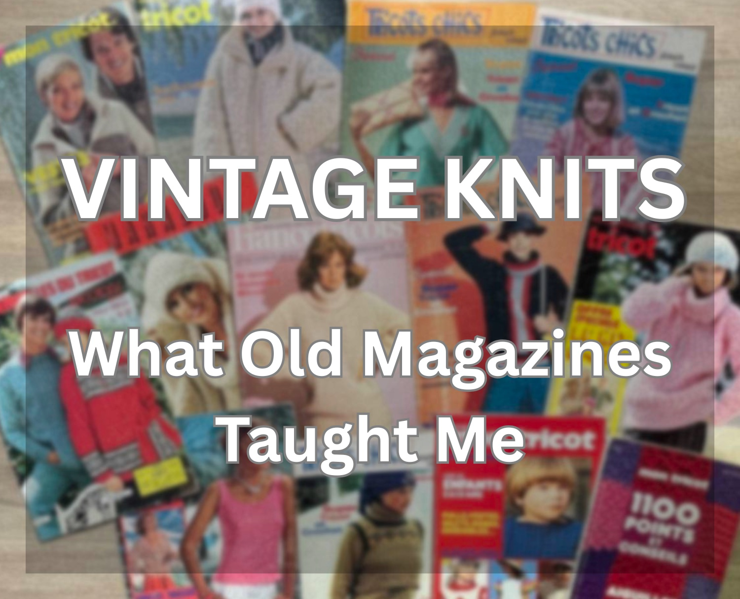 Vintage Knitting Magazines: Timeless Patterns for Modern Knitters ...